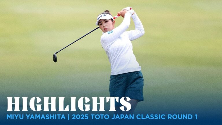 Miyu Yamashita Highlights | 2025 TOTO Japan Classic Round 1 - One Stroke Golf